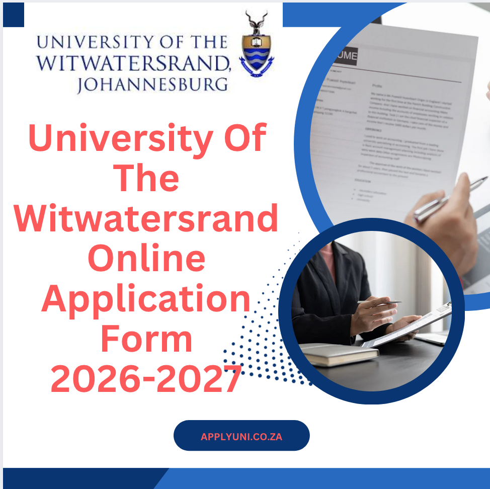 University Of The Witwatersrand Online Application Form 2026-2027 - University Application 2026