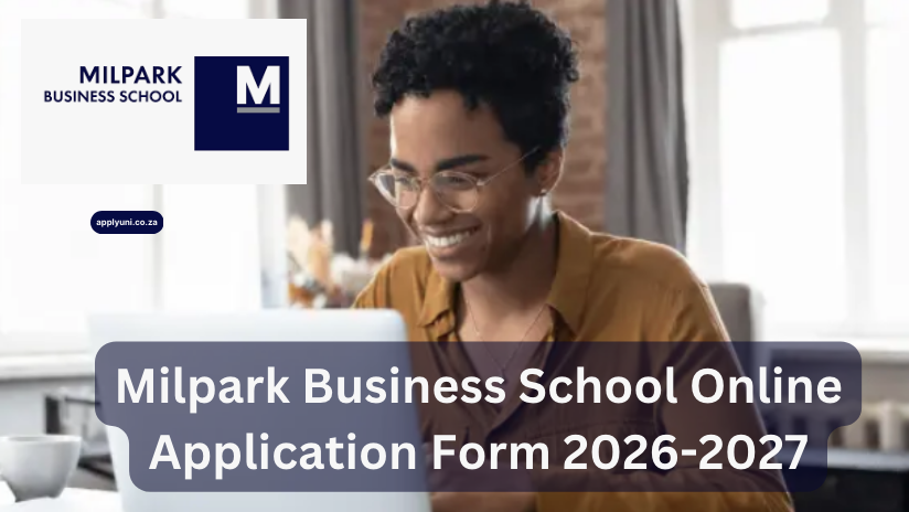 Milpark Business School Online Application Form 2026-2027 - University ...